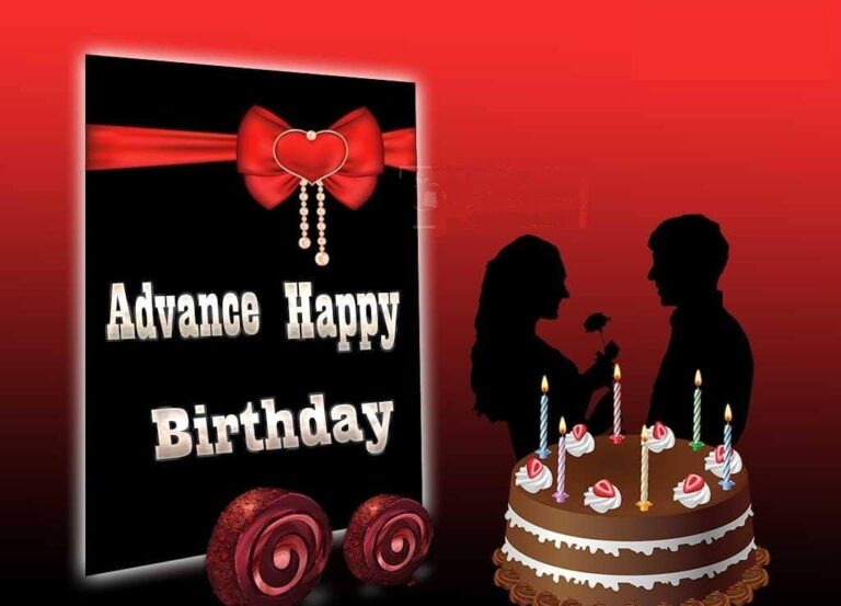 80+ Happy Birthday In Advance - Wishes, Messages, Quotes, Cake Images ...