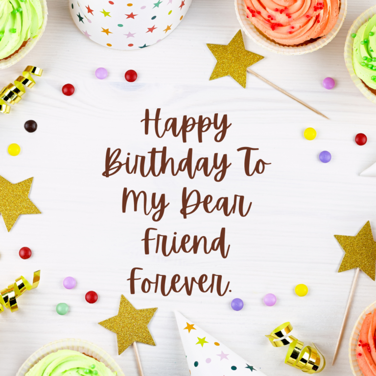 70+ Birthday Wishes Dear Friend : Quotes, Messages, Emoji And Images ...