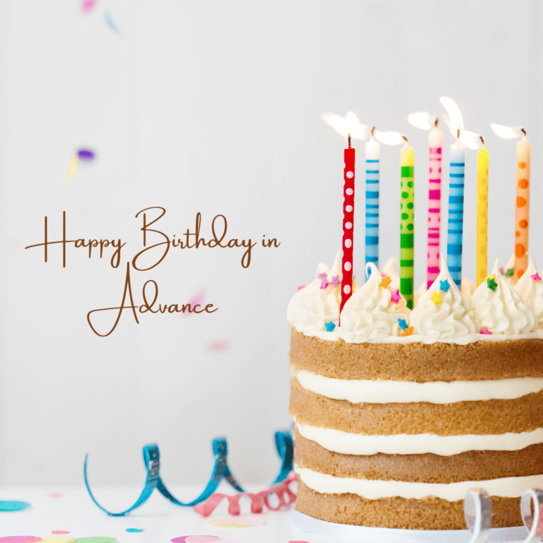 80+ Happy Birthday In Advance - Wishes, Messages, Quotes, Cake Images ...